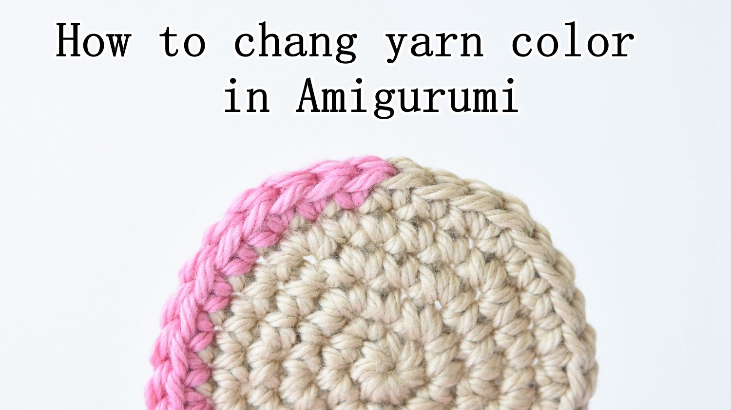 How to change yarn color in amigurumi? - UMY Crochet